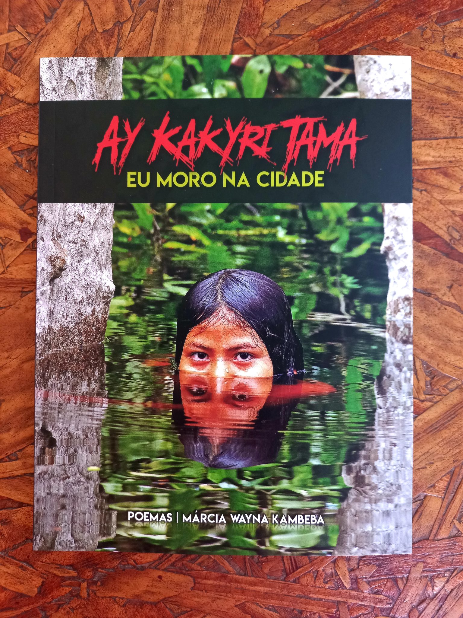 Ay Kakyri Tama – Marcia Wayna Kambeba – Katuka