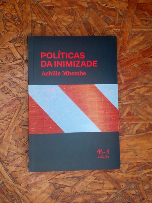 Políticas da Inimizade – Achille Mbembe – Katuka